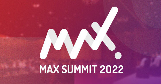 맥스서밋 | MAX SUMMIT 2022